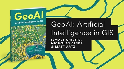 GeoAI: Artificial Intelligence in GIS | Official Esri Press Trailer ...