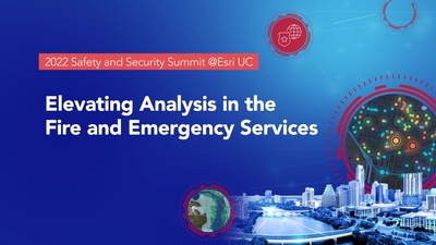Elevating Analysis in the Fire and Emergency Services - Esri Videos: GIS, Events, ArcGIS ...