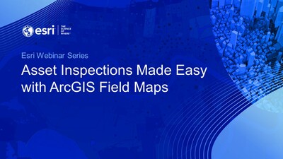 Webinar: Asset Inspections Made Easy with ArcGIS Field Maps - Esri ...