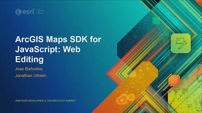 ArcGIS Maps SDK for JavaScript: Web Editing - Esri Videos: GIS, Events, ArcGIS Products & Industries