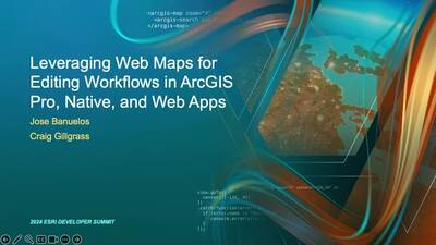 Leveraging Web Maps for Editing Workflows in ArcGIS Pro, Native, and ...