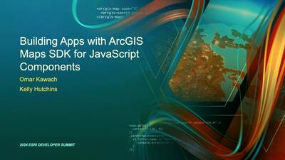 Building Apps with ArcGIS Maps SDK for JavaScript Components - Esri ...