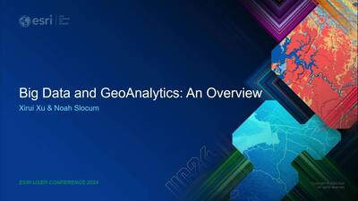 Big Data and Geoanalytics: An Overview - Esri Videos: GIS, Events ...