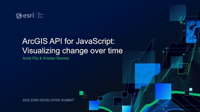 Visualizing Change Over Time - ArcGIS API for JavaScript - Esri Videos: GIS, Events, ArcGIS ...