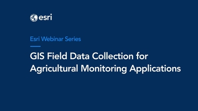 GIS Field Data Collection for Agricultural Monitoring Applications ...