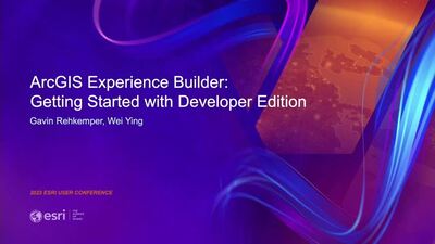 ArcGIS Experience Builder: Getting Started with Developer Edition - Esri Videos: GIS, Events ...
