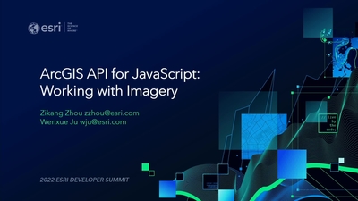 Working with Imagery - ArcGIS API for JavaScript - Esri Videos: GIS, Events, ArcGIS Products ...