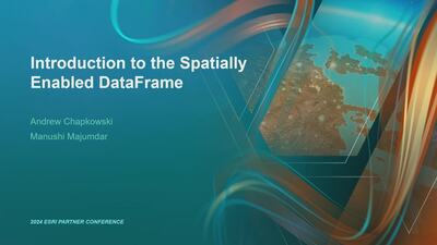 Introduction to the Spatially Enabled DataFrame - Esri Videos: GIS ...