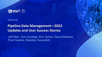 Pipeline Data Management—2022 Updates and User Success Stories - Esri ...