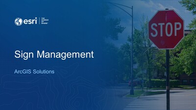 Sign Management - Esri Videos: GIS, Events, ArcGIS Products & Industries