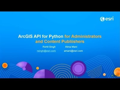 ArcGIS Python API for Administrators and Content Publishers - Esri ...