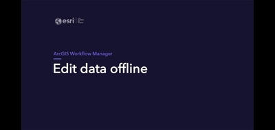 Edit Data Offline Demo - Esri Videos: GIS, Events, ArcGIS Products & Industries