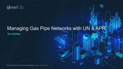 Managing Gas Pipe Networks with ArcGIS Utility Network and ArcGIS Pipeline Referencing - Esri ...