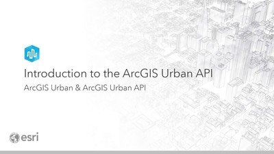 Intro to ArcGIS Urban API - Esri Videos: GIS, Events, ArcGIS Products & Industries