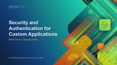 Security and Authentication for Custom Applications - Esri Videos: GIS, Events, ArcGIS Products ...