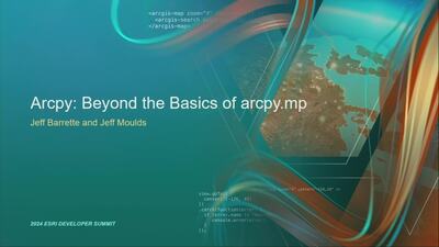 ArcPy: Beyond the Basics of arcpy.mp - Esri Videos: GIS, Events, ArcGIS Products & Industries
