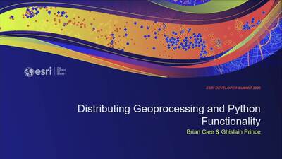 Distributing Geoprocessing and Python Functionality - Esri Videos: GIS, Events, ArcGIS Products ...