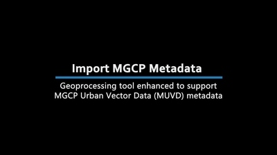 Import MGCP Metadata supports MUVD - Esri Videos: GIS, Events, ArcGIS ...