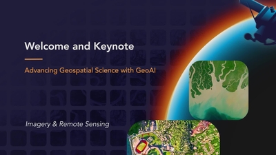 Welcome and Keynote: Advancing Geospatial Science with GeoAI - Esri ...