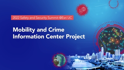 Mobility and Crime Information Center Project - Esri Videos: GIS ...