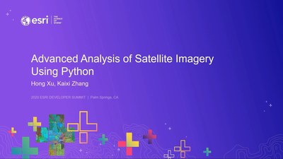 Advanced Analysis of Satellite Imagery Using Python - Esri Videos: GIS ...