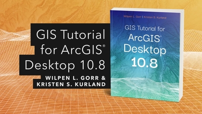 GIS Tutorial for ArcGIS Desktop 10.8 | Official Esri Press Trailer - Esri Videos: GIS, Events ...