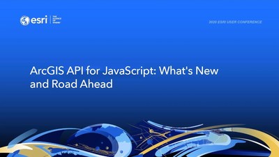 (11188) ArcGIS API for JavaScript: What's New and Road Ahead - Esri Videos: GIS, Events, ArcGIS ...