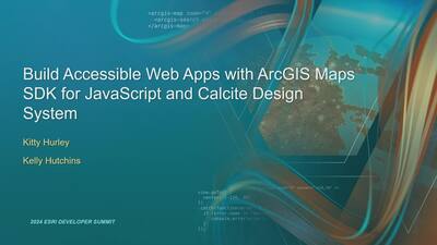 Build Accessible Web Apps with ArcGIS Maps SDK for JavaScript and Calcite Design System - Esri ...