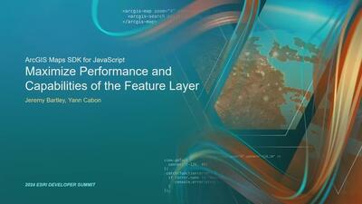 ArcGIS Maps SDK for JavaScript: Maximize Performance of the Feature Layer - Esri Videos: GIS ...