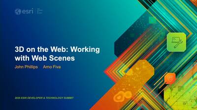 3D on the Web: Working with Web Scenes - Esri Videos: GIS, Events ...