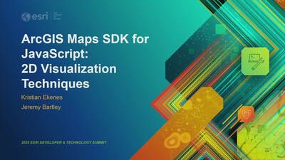 ArcGIS Maps SDK for JavaScript: 2D Visualization Techniques - Esri ...