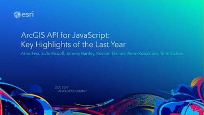 Key Highlights of the Last Year - ArcGIS API for JavaScript - Esri ...
