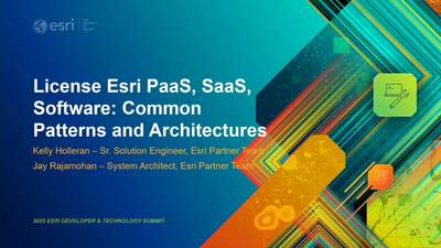 License Esri PaaS, SaaS, Software: Common Patterns and Architectures ...