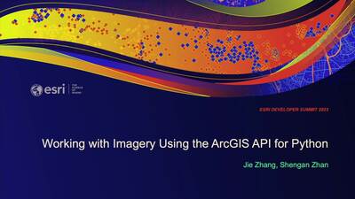 Working with Imagery Using the ArcGIS API for Python - Esri Videos: GIS, Events, ArcGIS Products ...