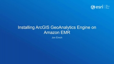 How to install ArcGIS GeoAnalytics Engine on Amazon EMR - Esri Videos ...