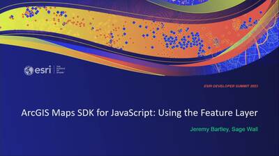 ArcGIS Maps SDK for JavaScript: Using the Feature Layer - Esri Videos: GIS, Events, ArcGIS ...