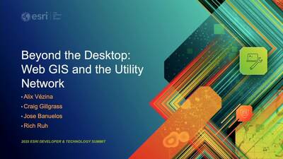 Beyond the Desktop: Web GIS and the Utility Network - Esri Videos: GIS ...