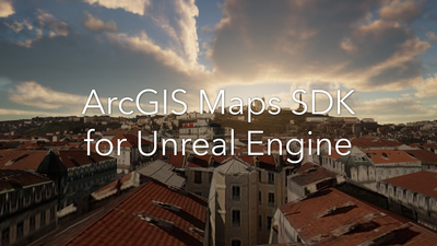 Introducing: ArcGIS Maps SDK for Unreal Engine - Esri Videos: GIS ...