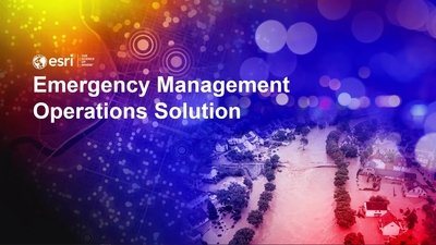 Emergency Management Operations Solution - Esri Videos: GIS, Events ...