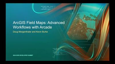 ArcGIS Field Maps: Advanced Workflows with Arcade - Esri Videos: GIS, Events, ArcGIS Products ...