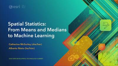 Spatial Statistics: From Means and Medians to Machine Learning - Esri ...