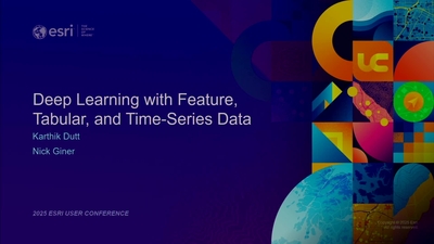 Deep Learning with Feature, Tabular, and Time-Series Data - Esri Videos ...