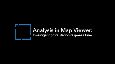 ArcGIS Online: Investigating fire station response time - Esri Videos ...