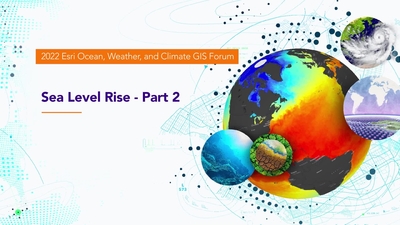 Sea Level Rise - Part 2 - Esri Videos: GIS, Events, ArcGIS Products ...