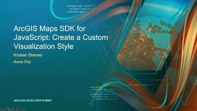 ArcGIS Maps SDK for JavaScript: Create a Custom Visualization Style - Esri Videos: GIS, Events ...