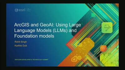 ArcGIS and GeoAI: Using Large Language Models and Foundation Models ...