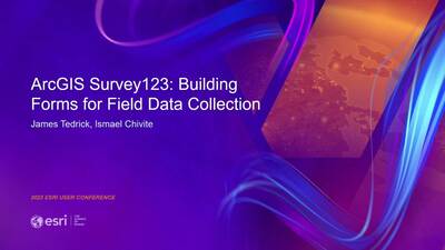 ArcGIS Survey123: Building Forms for Field Data Collection - Esri ...