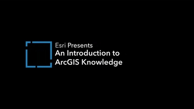 An Introduction to ArcGIS Knowledge - Esri Videos: GIS, Events, ArcGIS ...