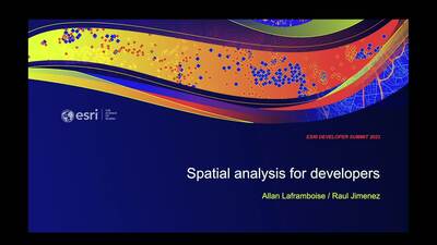 Spatial Analysis for Developers - Esri Videos: GIS, Events, ArcGIS Products & Industries