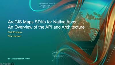 ArcGIS Maps SDKs for Native Apps: An Overview of the API and ...